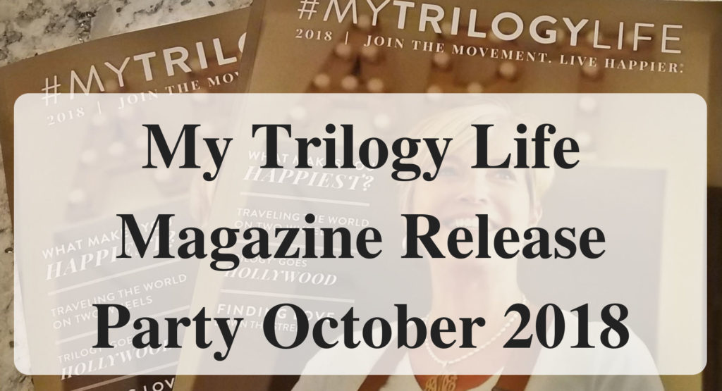 My Trilogy Life Magazine Release Party October 2018 - Forever Sabbatical