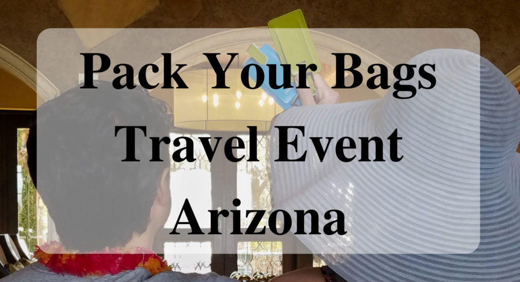 Pack Your Bags Travel Event Arizona - Forever Sabbatical