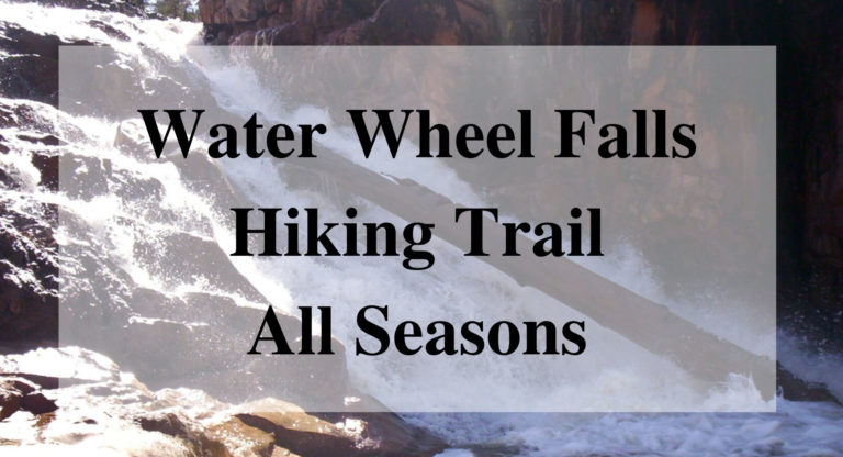 Water Wheel Falls Hiking Trail All Seasons - Forever Sabbatical
